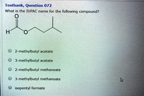 [get Answer] Testbank Question 072 What Is The Iupac Name For The