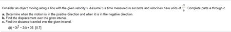 Solved Consider An Object Moving Along A Line With The Given Chegg