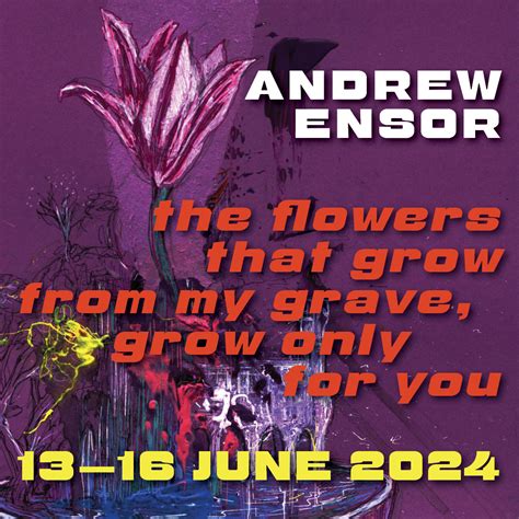 Andrew Ensor — The Flowers That Grow From My Grave Grow Only For You Tiliqua Tiliqua