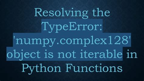 Resolving The Typeerror Plex128 Object Is Not Iterable In Python Functions Youtube