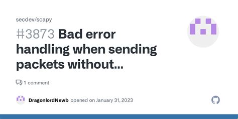 Bad Error Handling When Sending Packets Without Administrator Or Winpcapnpcap · Issue 3873