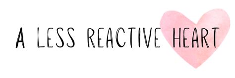 A Less Reactive Heart Oh So Simple