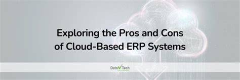 Exploring The Pros And Cons Of Cloud Based Erp Systems