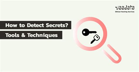 How To Detect Secrets Tools And Techniques
