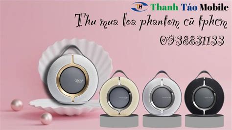 B Ng Gi Thu Mua Loa Phantom C Thu Gi Cao Tphcm