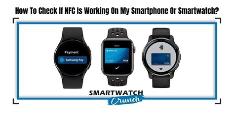How To Check If NFC Is Working On My Smartphone Or Smartwatch