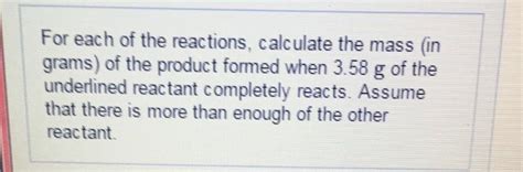 Solved For Each Of The Reactions Calculate The Mass In