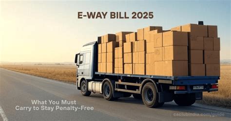 E Way Bill Follow These Rules Avoid Penalty Tax Guide