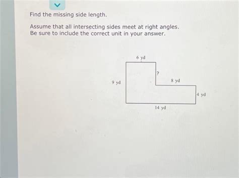 Solved Find The Missing Side Length Assume That All Chegg Com