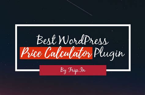 9 Best Wordpress Price Calculator Plugin 2025
