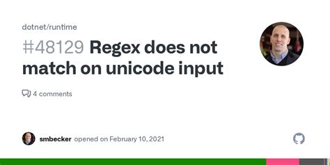 Regex Does Not Match On Unicode Input · Issue 48129 · Dotnetruntime · Github