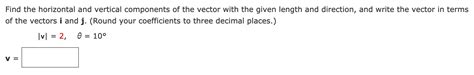 Solved Find The Horizontal And Vertical Components Of The Chegg
