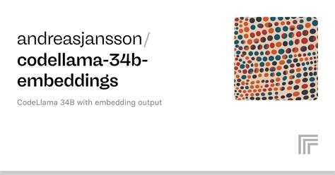 Examples Andreasjansson Codellama B Embeddings Replicate