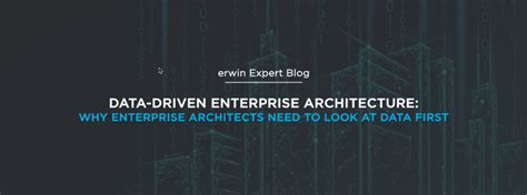Data Driven Enterprise Architecture Erwin Expert Blog