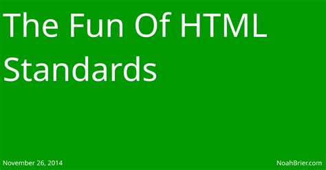 The Fun Of Html Standards
