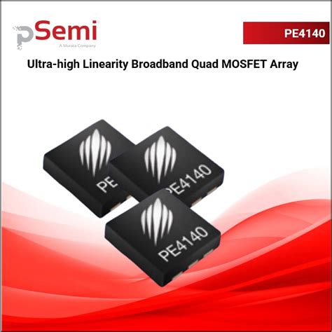Pe4140 High Linearity Mosfet Quad On Demand Enterprise Solution Singapore