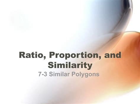 7 3 Similar Polygons Ppt