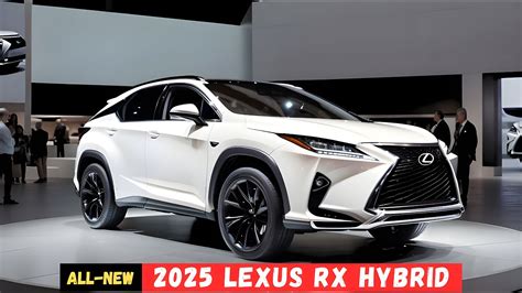 Finally All New 2025 Lexus Rx Hybrid Unveiled Look Amazing Youtube