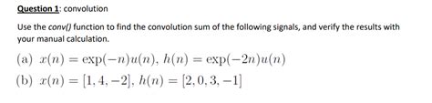 Solved Question Convolution Use The Conv Function To Chegg
