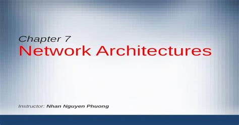 Ppt Chapter 7 Network Architectures Dokumen Tips