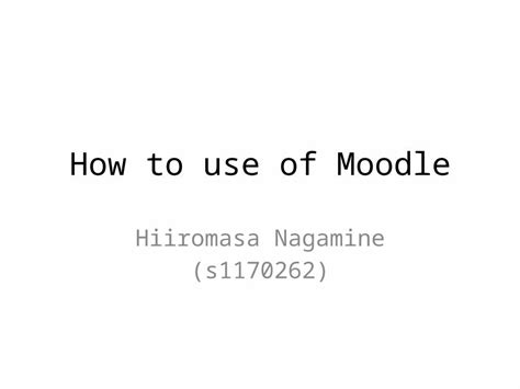 Pptx How To Use Of Moodle Dokumen Tips