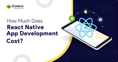 How Much Does It Cost To Build React Native App Icoderz Solutions