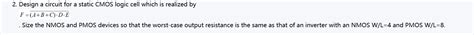 Solved 2 Design A Circuit For A Static Cmos Logic Cell