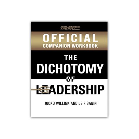 Companion Workbook Dichotomy Of Leadership Echelon Front