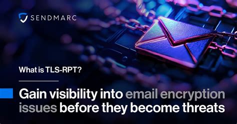 What Is TLS RPT A Guide To Encryption Reporting Sendmarc