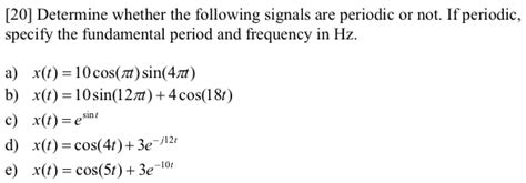 Solved [20] Determine Whether The Following Signals Are