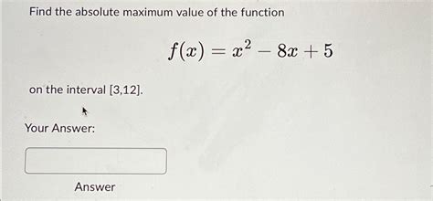 Solved Find The Absolute Maximum Value Of The