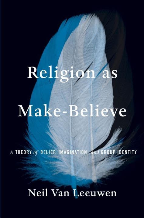 James Mcgrath On Linkedin Review “religion As Make Believe” By Neil Van Leeuwen
