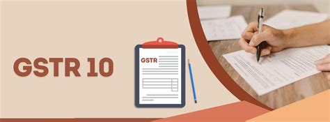 GSTR 10 Meaning Due Date Eligibility Filing Process 5paisa