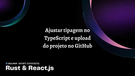 11 Solana Smart Contracts Ajustando Os Tipos No Typescript