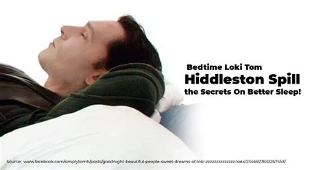 Surprising Sleep Secrets For You Revealed By Tom Hiddleston