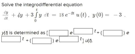 Solved Solve The Integrodifferential Equation