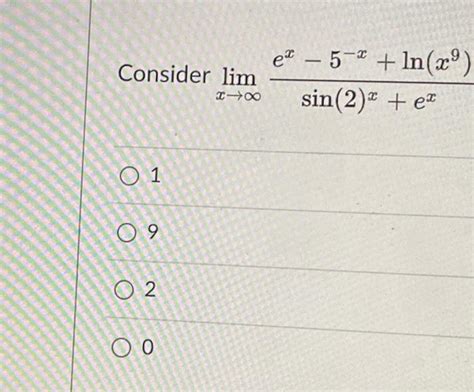 Solved Consider Limxsin X Exex X Ln X Chegg Com