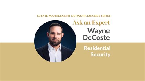 Ask An Expert Wayne Decoste On Residential Security Estate Management Network