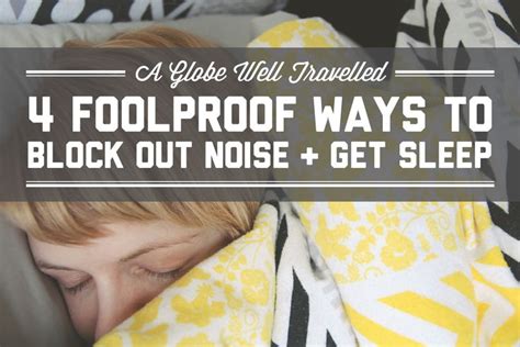 Foolproof Ways To Block Out Noise And Get Sleep A Globe Well Travelled