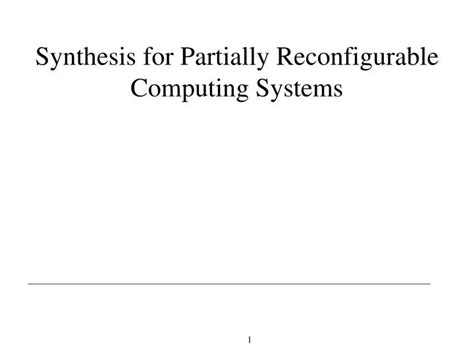 Ppt Synthesis For Partially Reconfigurable Computing Systems Powerpoint Presentation Id4246781