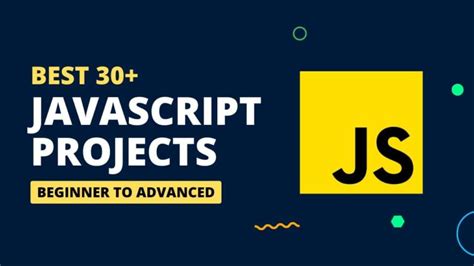 Best 30 Javascript Projects For Practice With Source Code