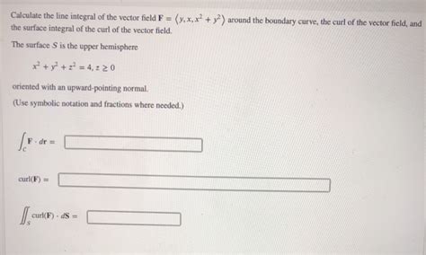 solved calculate the line integral of the vector field f
