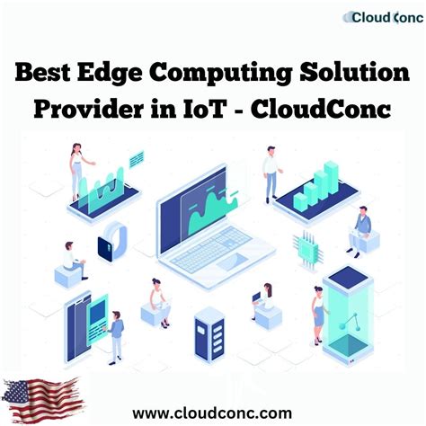 Best Edge Computing Solution Provider In Iot — Cloudconc John William Medium