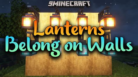 Lanterns Belong On Walls Mod 1 19 2 1 18 2 More Realistic Approach For The Lanterns Mc
