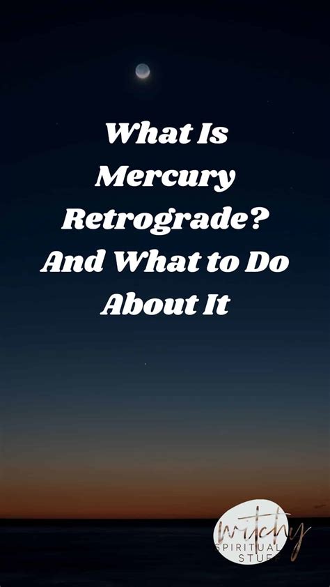 What Is Mercury Retrograde And What To Do About It