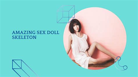 Amazing Sex Doll Skeleton Aino Doll