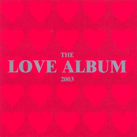 The Love Album 2003 ~ Studio Mp3