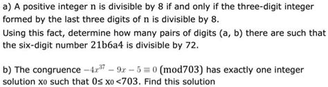 SOLVED A A Positive Integer N Is Divisible By If And Only If The Three Digit Integer Formed