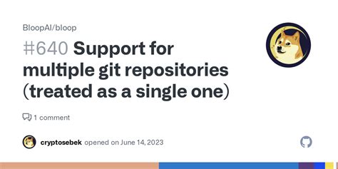 Support For Multiple Git Repositories Treated As A Single One · Issue 640 · Bloopaibloop