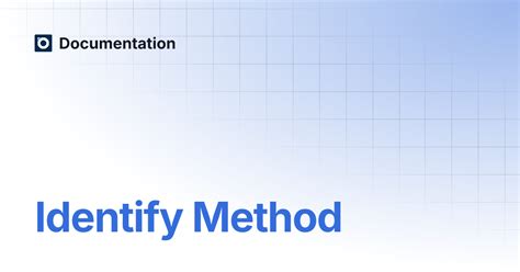 Identify Method Documentation